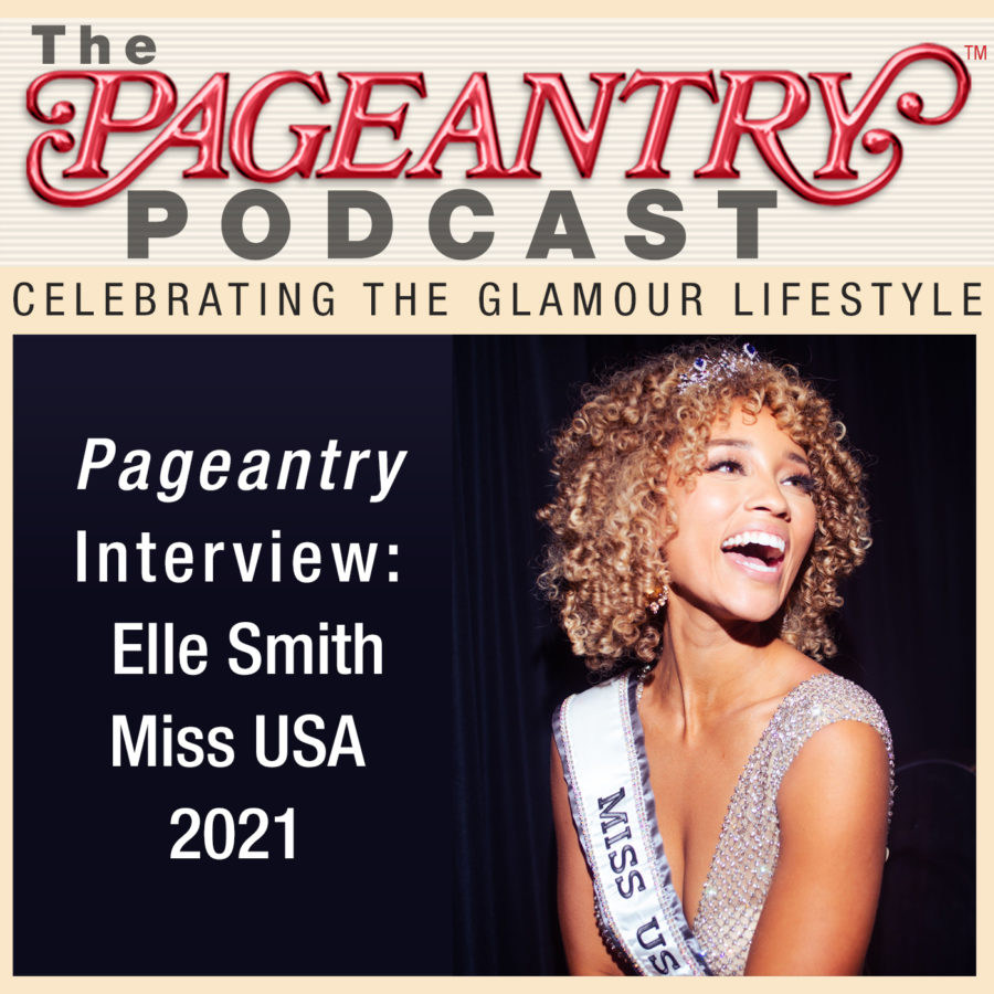 Pageantry PodCast: Miss USA 2021 Elle Smith