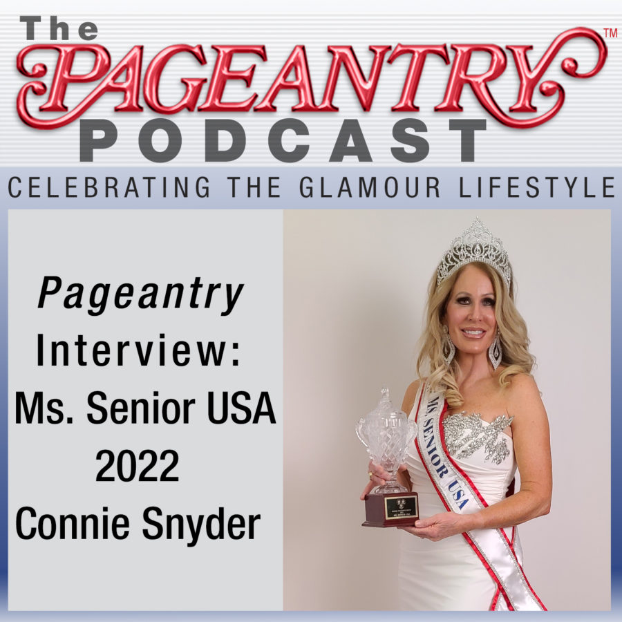 Pageantry PodCast: Ms. Senior USA 2022 Connie Snyder - Pageantry Magazine