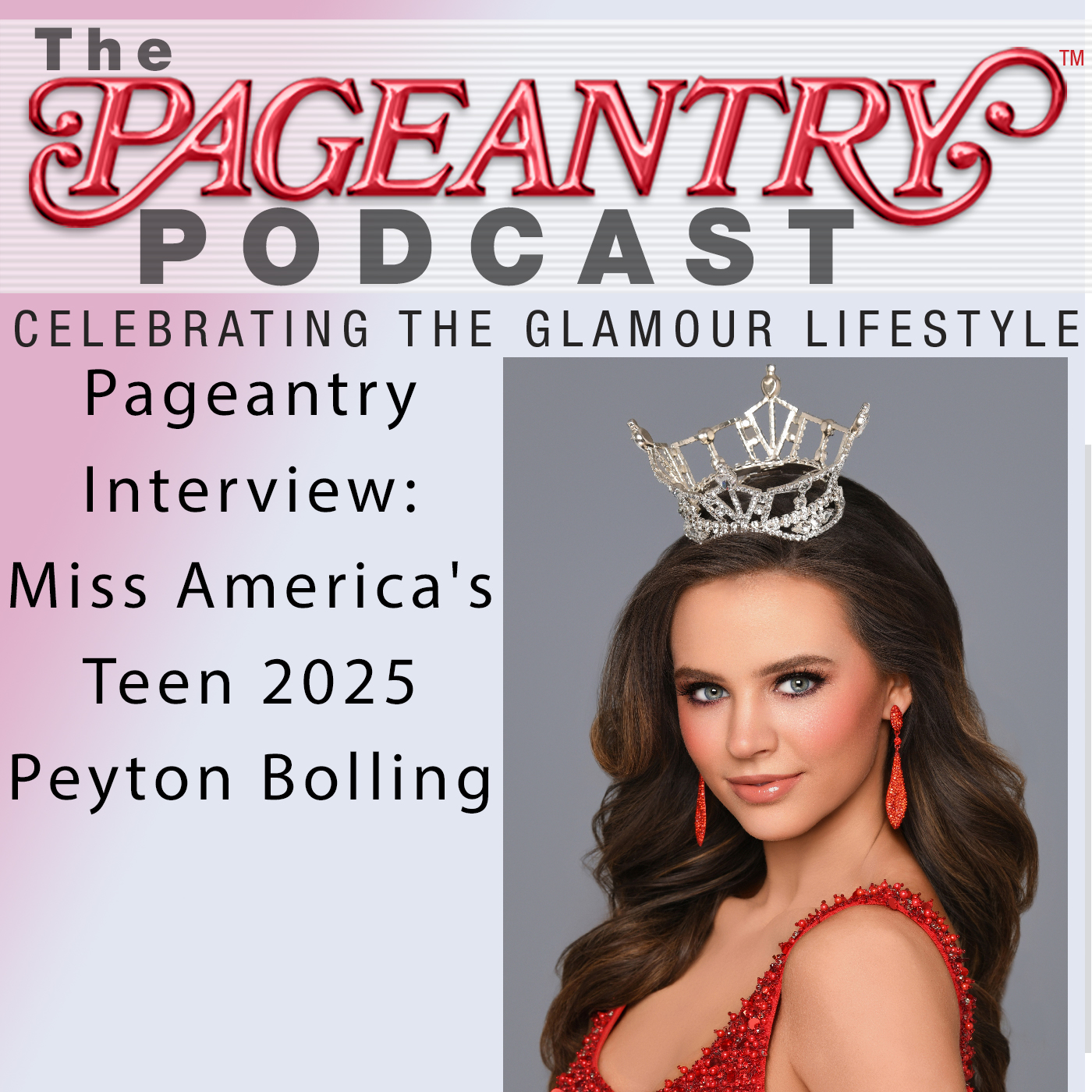 Pageantry PodCast: Miss America's Teen Peyton Bolling